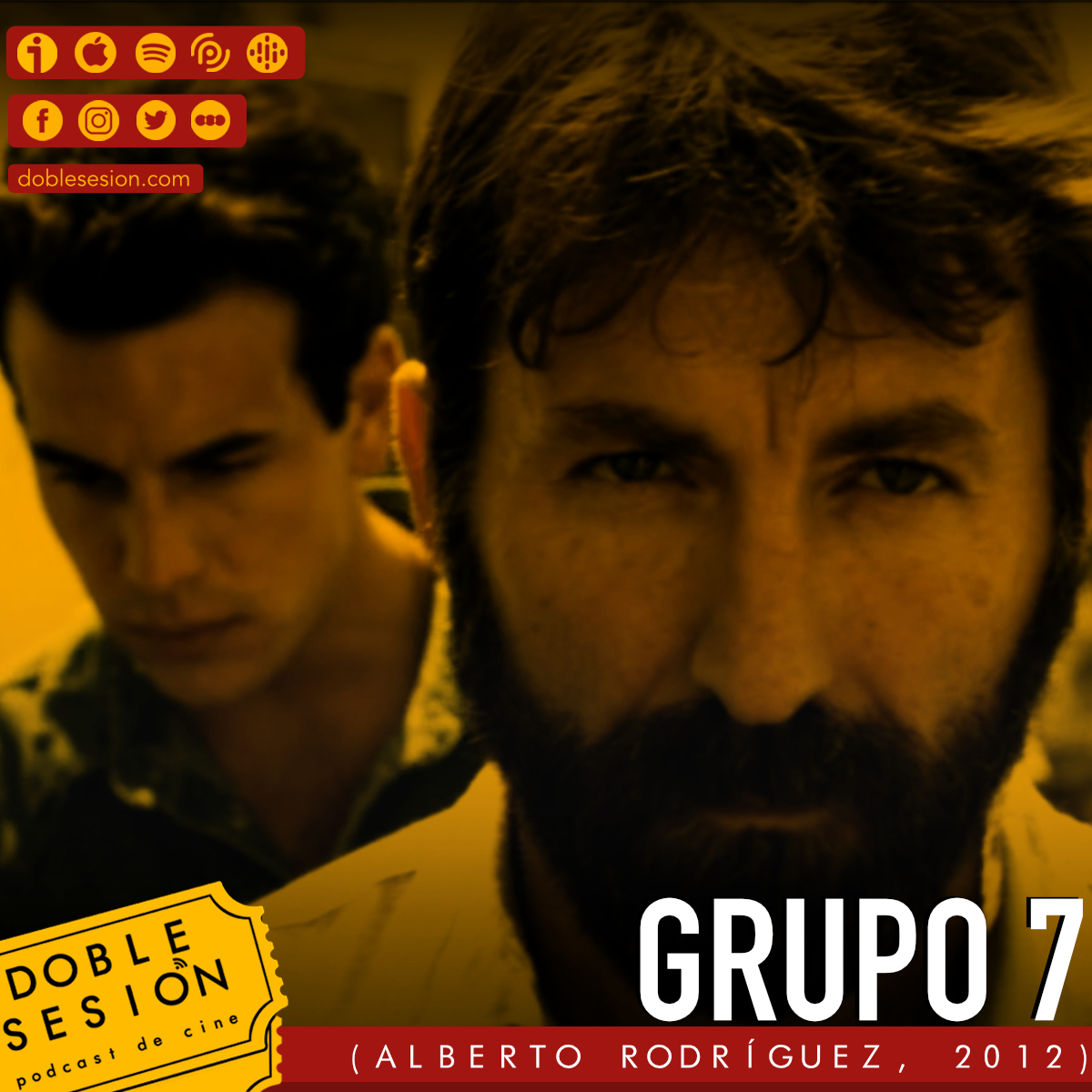Grupo 7 (Alberto Rodríguez, 2012) - Doble Sesión